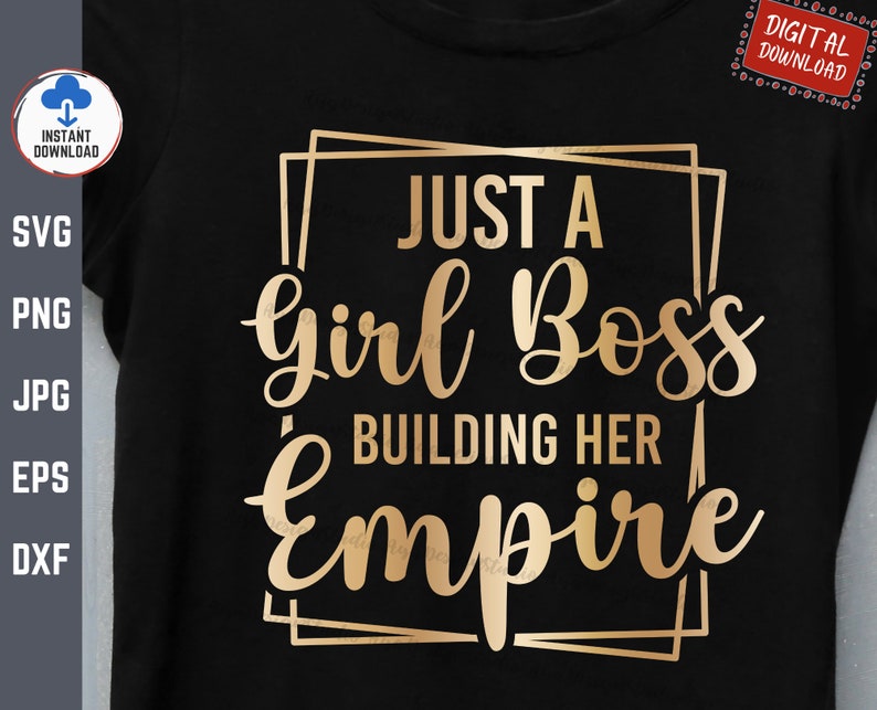 Just a Girl Boss Building Her Empire Svg, Girl Inspirational Svg ...
