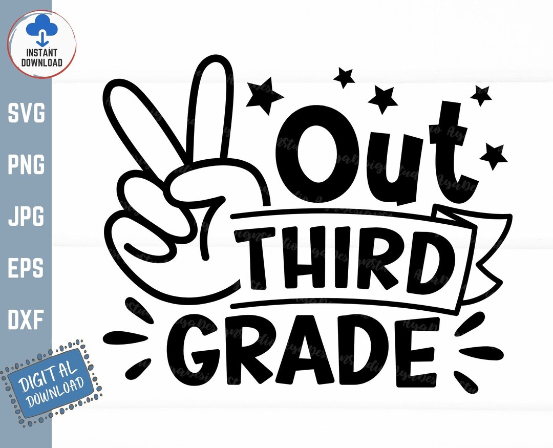 Peace Out Third Grade Svg, Kids Graduation Shirt Svg, Last Day of ...