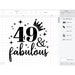 49 and Fabulous Svg 49th Birthday Forty Ninth Birthday Svg - Etsy