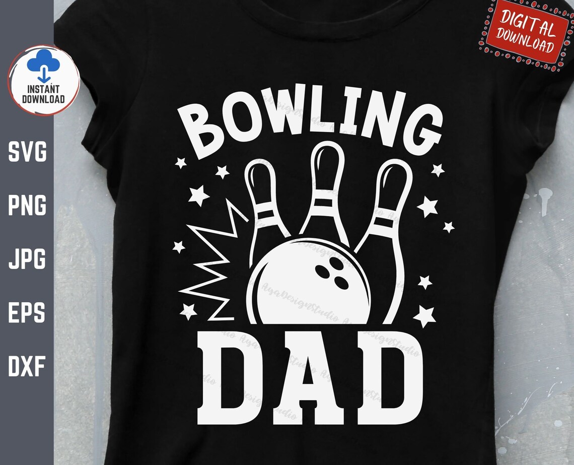 Bowling Dad Svg, Bowling Lover Shirt Svg, Bowling Pin Svg, Bowling ...