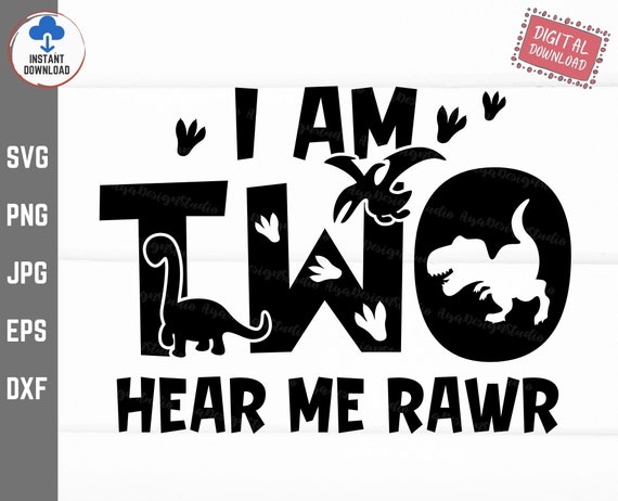I Am Two Hear Me Rawr Svg 2nd Birthday Kids Svg Second Rawr | Etsy