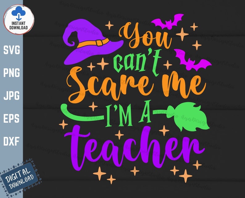 You Can't Scare Me I'm A Teacher Svg Funny Teacher - Etsy