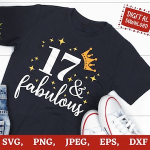 17 and Fabulous Svg, 17th Birthday, Seventeenth Birthday Svg, 17th ...