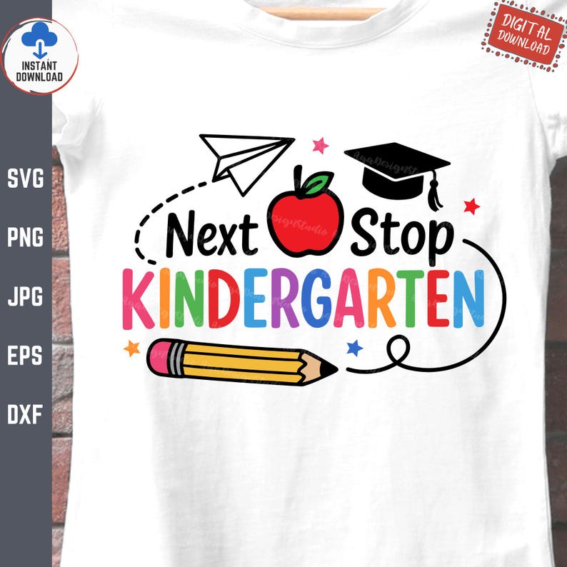 Next Stop Kindergarten Svg Png, Last Day of School Graduation 2025 ...