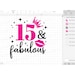 15 and Fabulous Lip Svg, 15 and Fabulous Svg, Fifteenth Birthday Svg ...