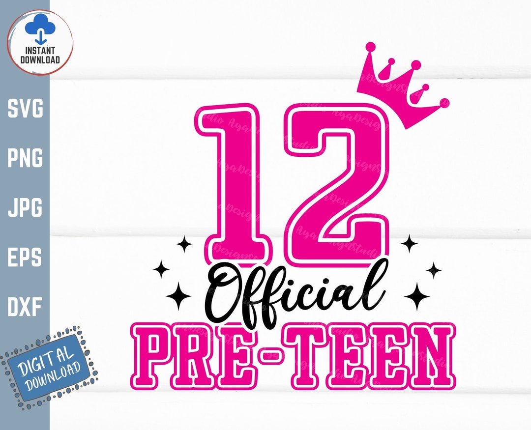 12 Official Pre-teen Svg, 12th Birthday Girl Svg, Official Pre-teen ...