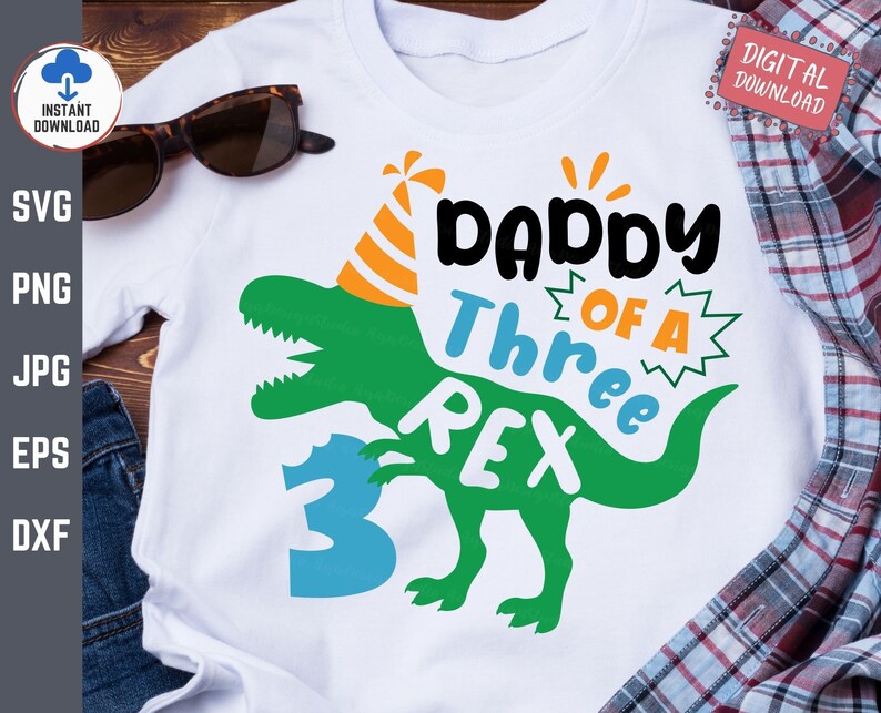 Daddy of a Three Rex Svg Daddy Three Rex Birthday Third | Etsy