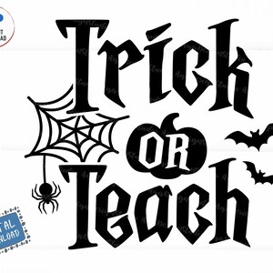 Trick or Teach Svg, Teacher Halloween Svg, Halloween Teacher Shirts Svg ...
