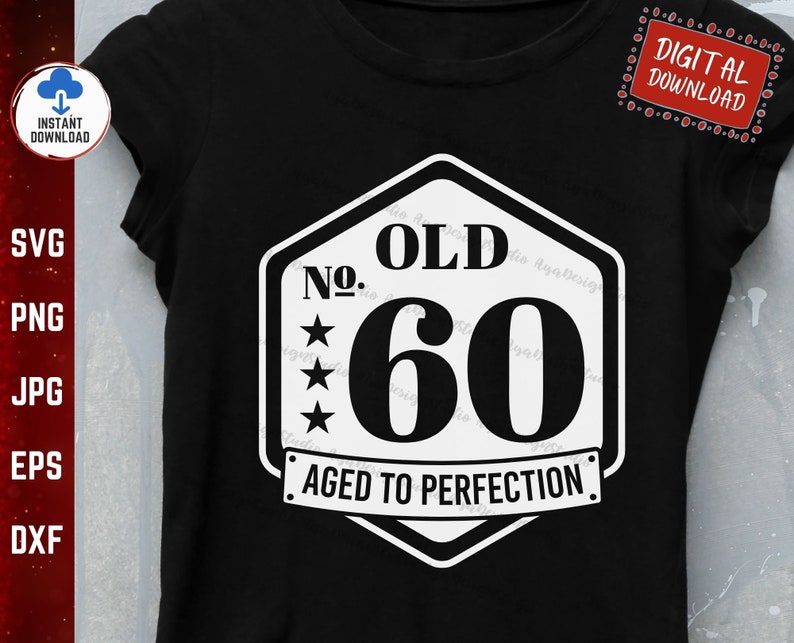 Old Number 60 Aged to Perfection Svg, Old Number 60 Svg, Sixtieth ...