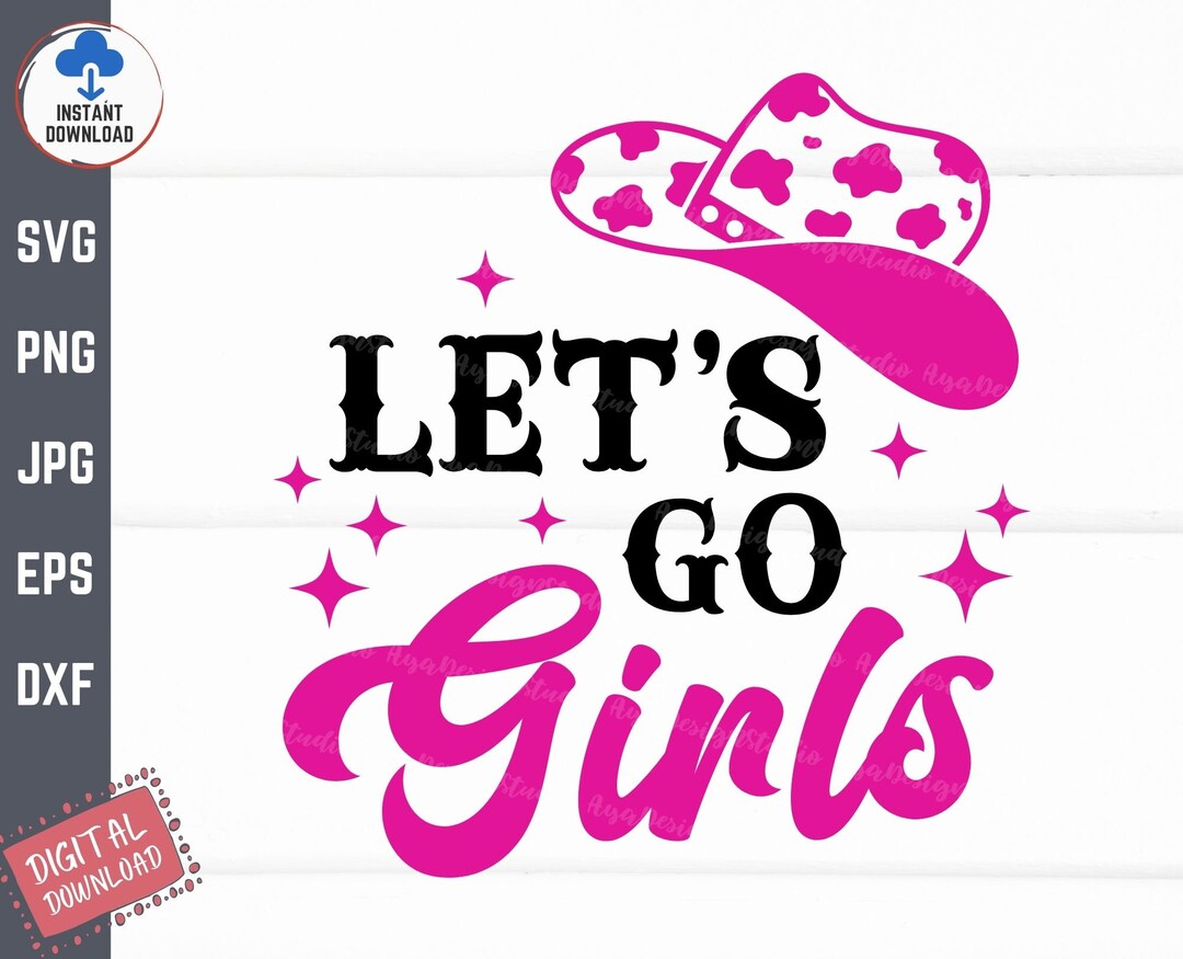 Let's Go Girls Svg, Western Bridesmaid Svg, Cowgirl Bridal Party, Howdy ...