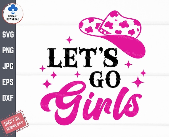 Let's Go Girls Svg Western Bridesmaid Svg Cowgirl Bridal - Etsy Canada