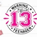Warning Official Teenager Svg, 13th Birthday Girl Svg, Warning Official ...