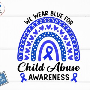 We Wear Blue for Child Abuse Awareness Rainbow Svg, Child Abuse ...