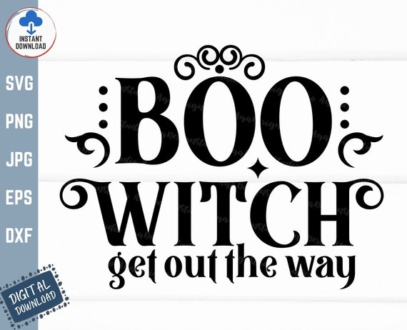 Boo The Witch Way Get Out