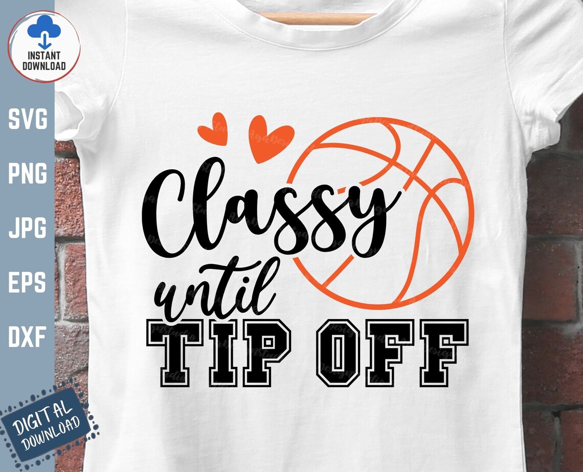 Classy Until Tip off Svg Basketball Girl Svg Funny - Etsy