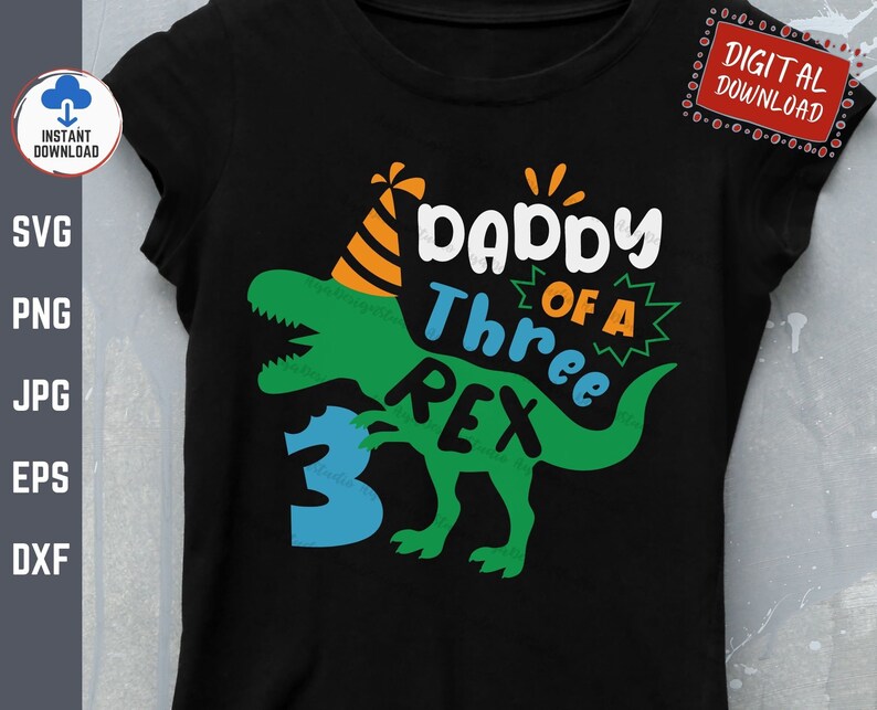 Daddy of a Three Rex Svg, Daddy Three Rex Birthday, Third Birthday ...