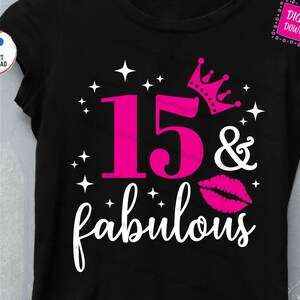15 and Fabulous Lip Svg, 15 and Fabulous Svg, Fifteenth Birthday Svg ...