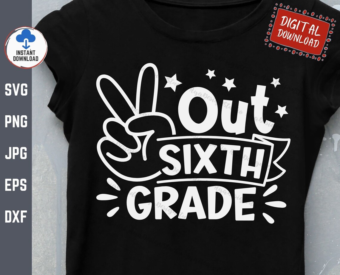 Peace Out Sixth Grade Svg Kids Graduation Shirt Svg Last Day - Etsy