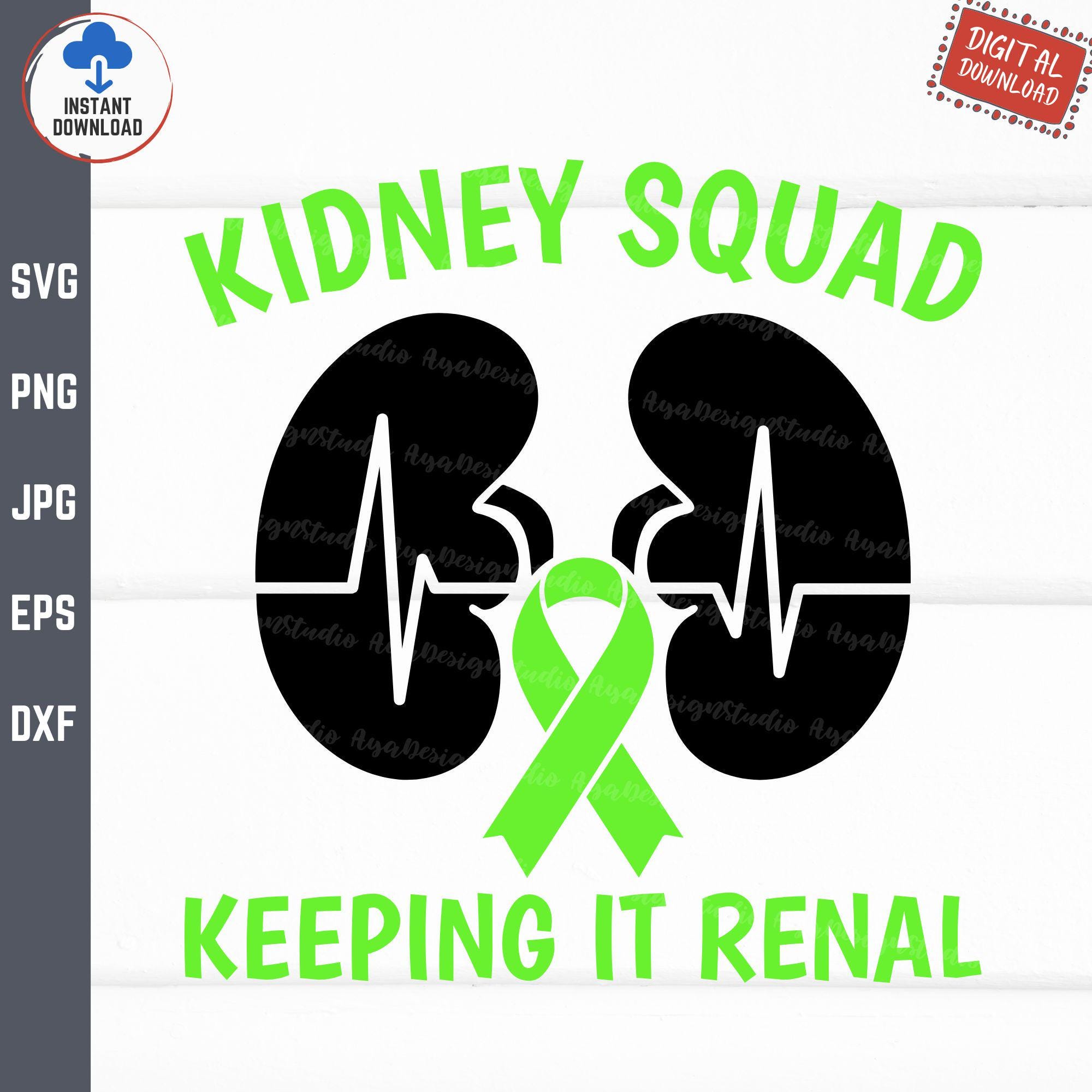 Kidney Squad Keeping It Renal Svg, Kidney Cancer Awareness, Medical ...