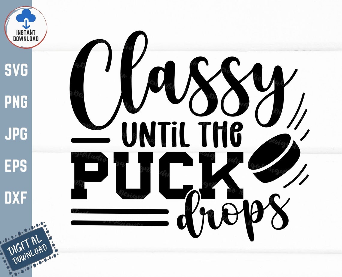 Classy Until the Puck Drops Svg Classy Hockey Mom Svg Hockey | Etsy