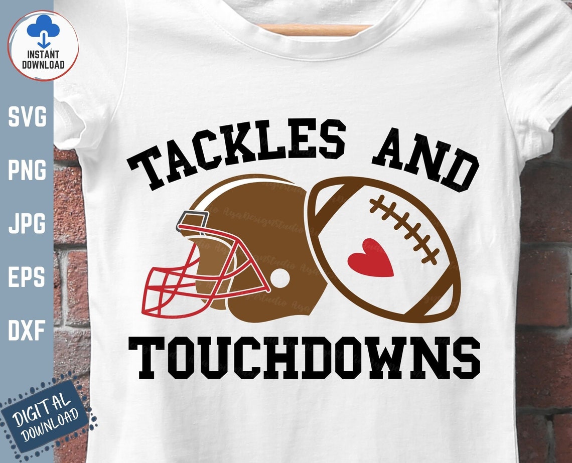 Tackles and Touchdowns Svg, Football Design Svg, Football Season Shirt ...