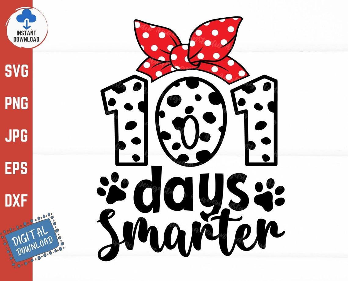 101 Days Smarter Svg, 101 Days Smarter Dalmatian Svg, Dalmatian ...