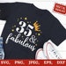 35 and Fabulous Svg, 35th Birthday, Thirty Fifth Birthday SVG, 35th ...