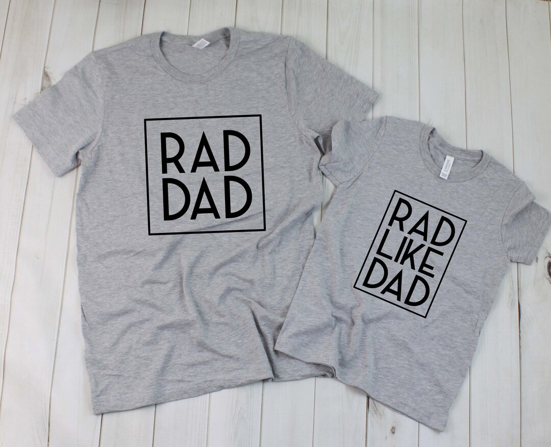 Rad Dad Shirt, Rad Like Dad Shirt, Father's Day Shirt, Daddy and Me ...