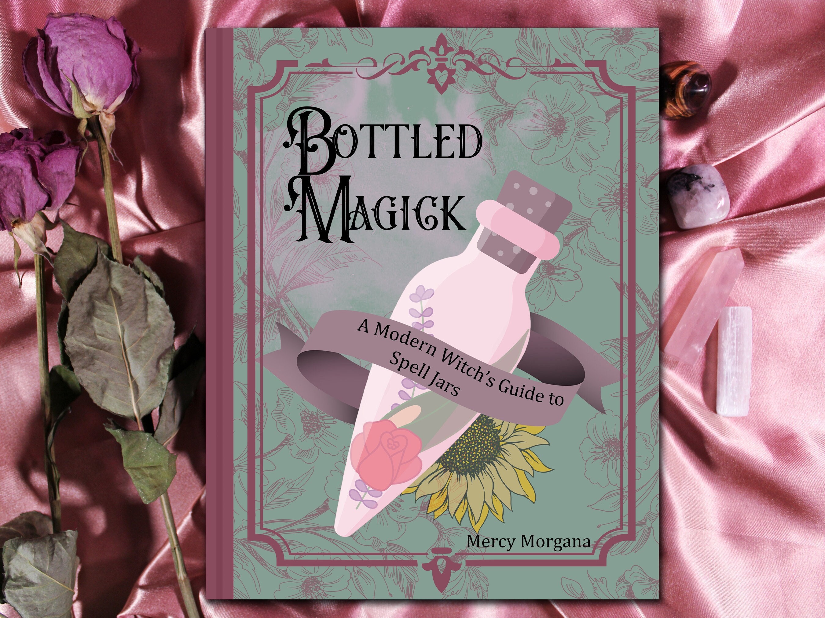 Bottled Magick: A Modern Witch's Guide to Spell Jars - Hardcover Book ...