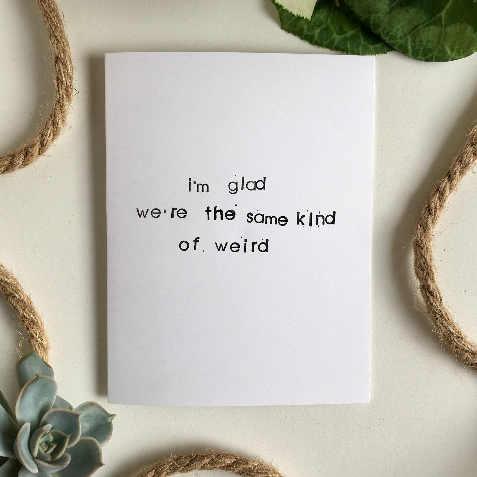 Weird Friend Card- I'm Glad We're the Same Kind of Weird- Cards for ...
