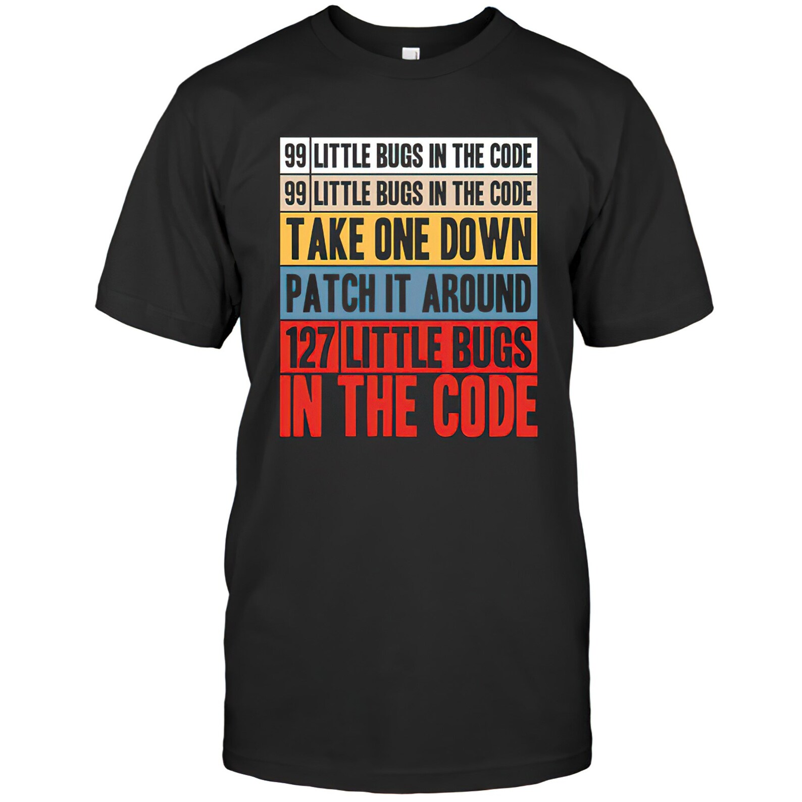 Funny Coding T Shirt 99 Little Bugs In The Code Funny Etsy