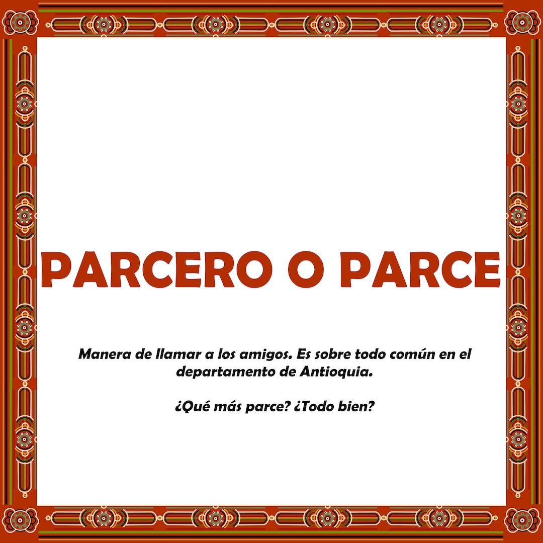 Discover the Meaning of Parcero O Parce, the Iconic Colombian Word ...