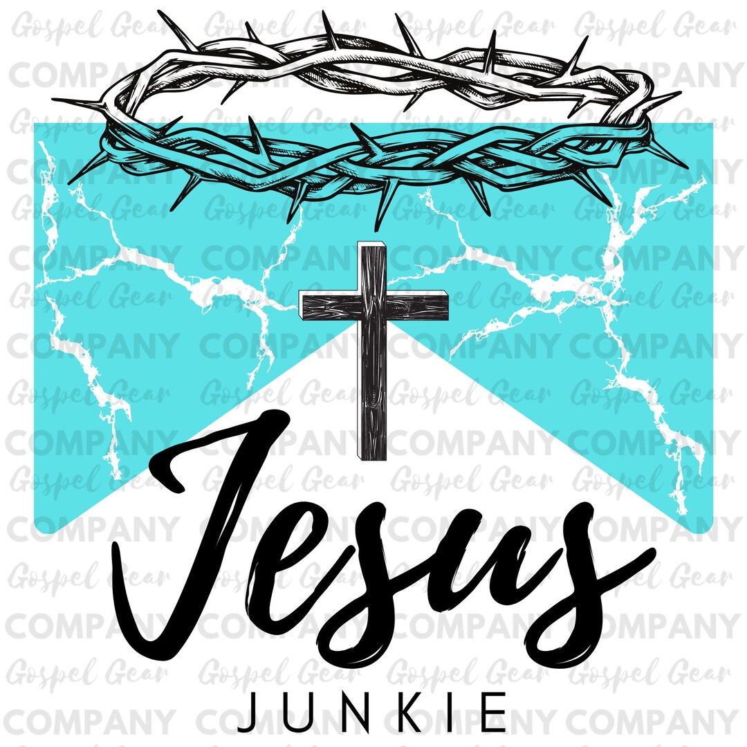 Jesus Junkie PNG File Sublimation Design Digital Download - Etsy