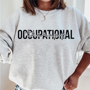 Occupational Therapy Sweatshirt, Occupational Therapist Sweater, OT ...