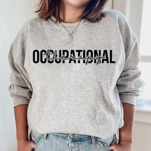 Occupational Therapy Sweatshirt, Occupational Therapist Sweater, OT ...