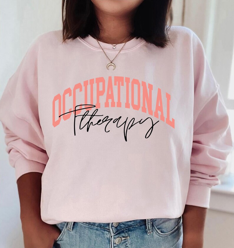Occupational Therapy Sweatshirt: OT Student Gift - Etsy