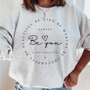 Be You Sweatshirt, Be You Hoodie, Women Hoodie, Sweatshirts Hoodies ...