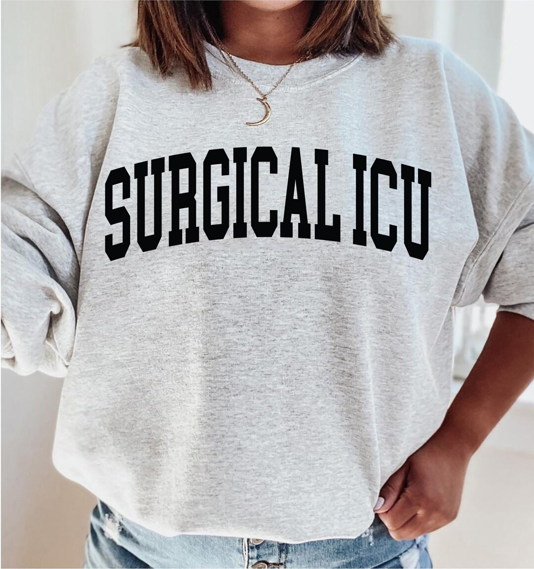 Surgical ICU Nurse Sweatshirt Crewneck Trauma Team Intensive Care Unit ...