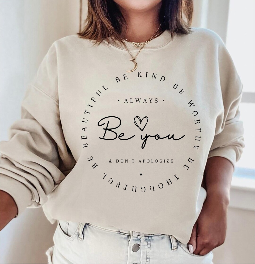 Be You Sweatshirt, Be You Hoodie, Women Hoodie, Sweatshirts Hoodies ...