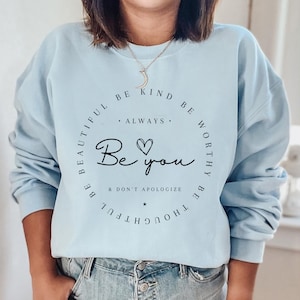 Be You Sweatshirt, Be You Hoodie, Women Hoodie, Sweatshirts Hoodies ...