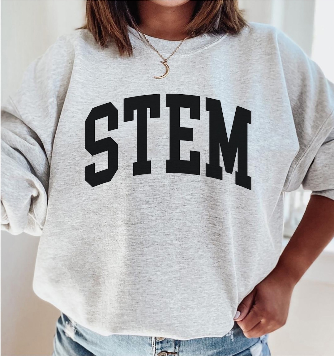 Stem Sweatshirt Stem Graduation Gift Scientist Shirts College Grad ...