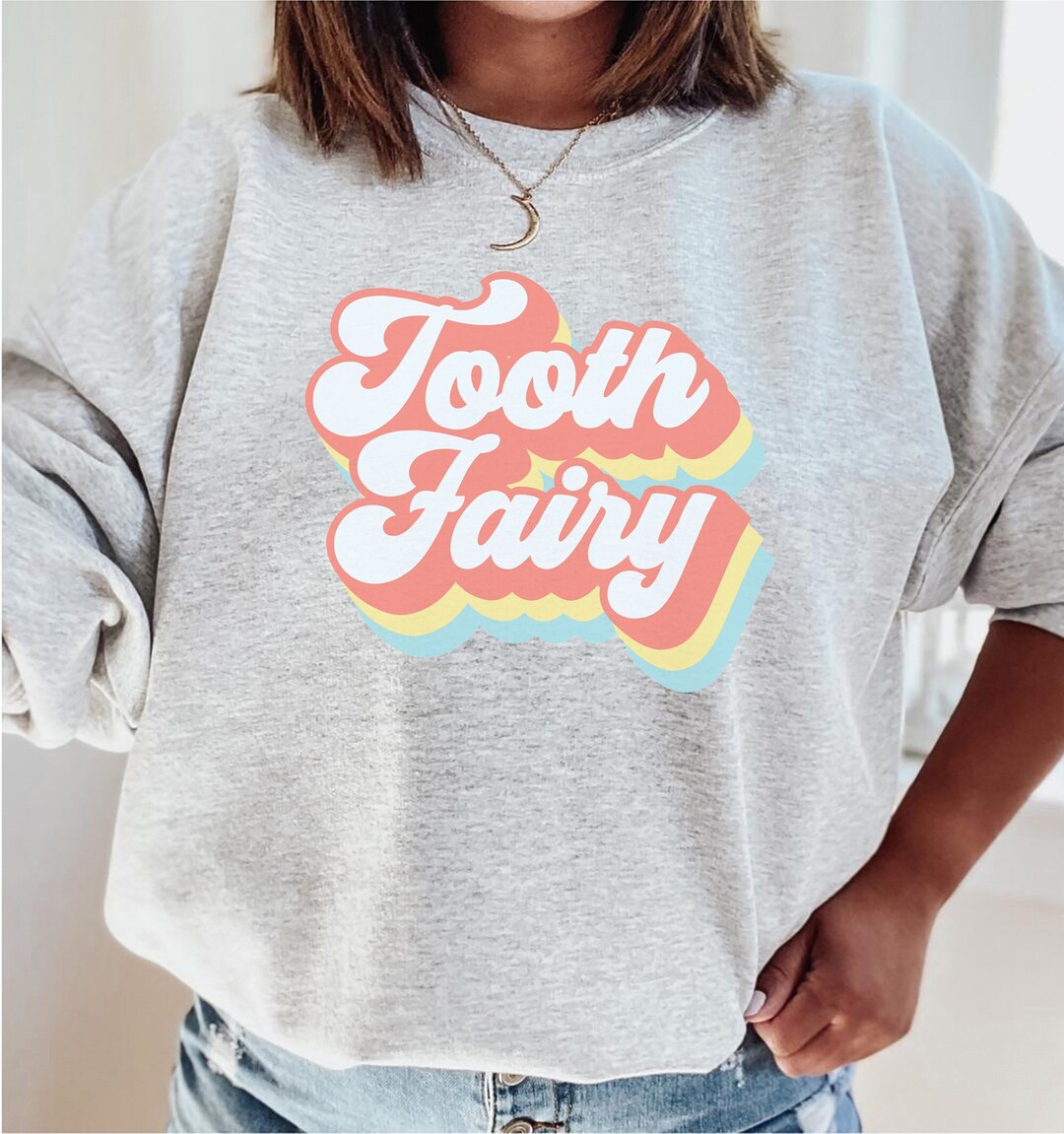 Tooth Fairy Sweatshirt | Dental Sweatshirt | Dental Hygienist ...