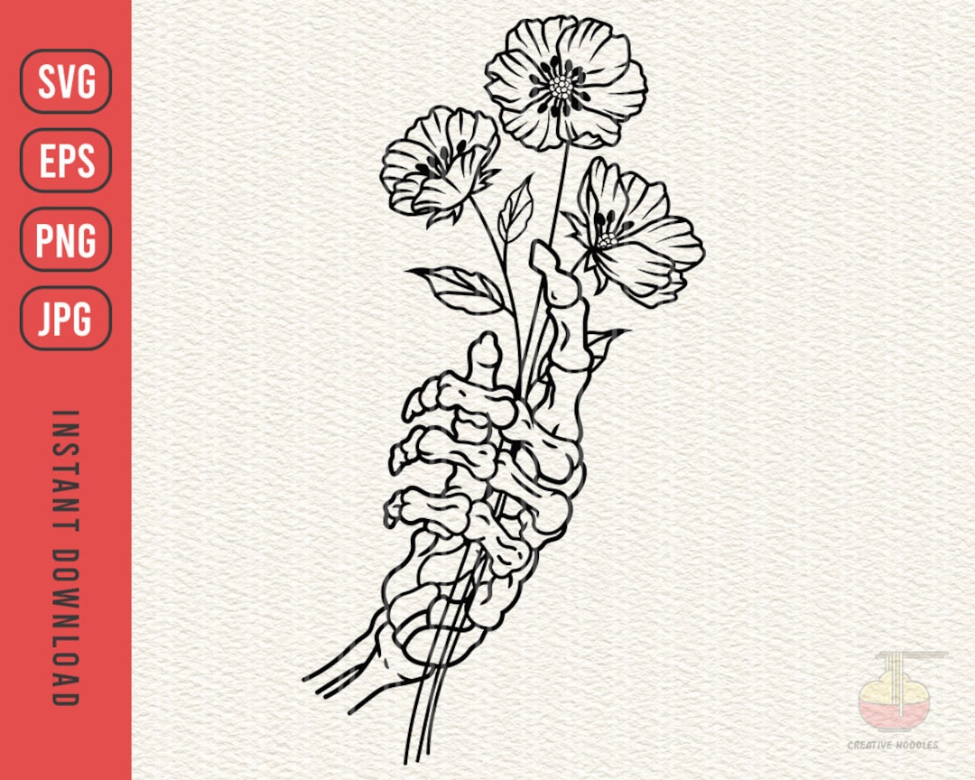 Skeleton Hand Holding Flowers Svg File, Hand Bouquet Cut File, Skeleton ...