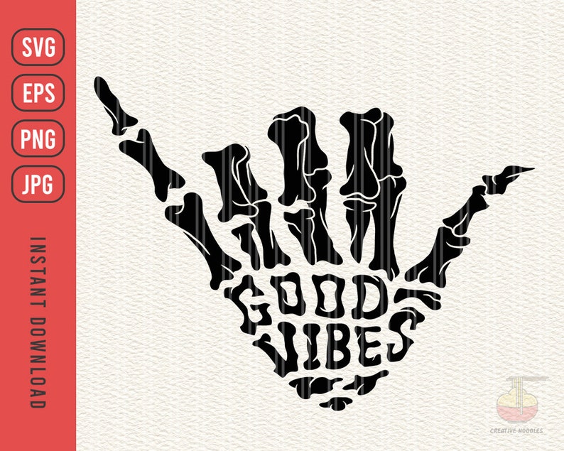 Good Vibes Hand Svg, Skeleton Hand Svg, Skeleton Hand Good Vibes Svg ...