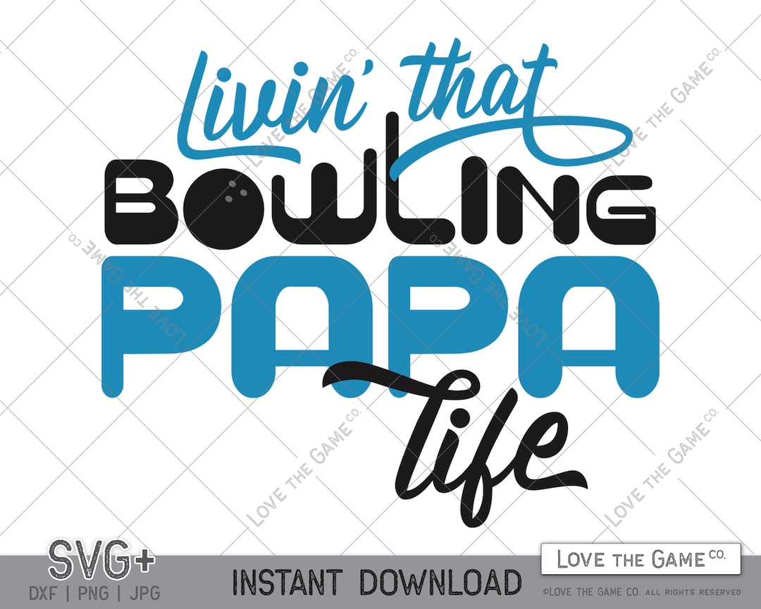 Livin' That Bowling Papa Life SVG - Etsy