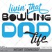 Livin' That Bowling Dad Life SVG - Etsy