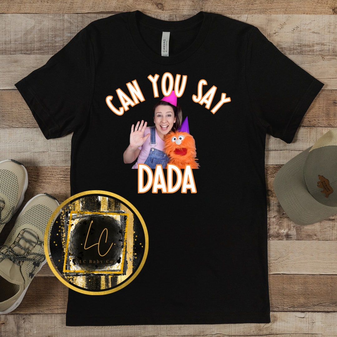 Can You Say Dada Ms Rachel Birthday Shirt Ms Rachel Dad - Etsy