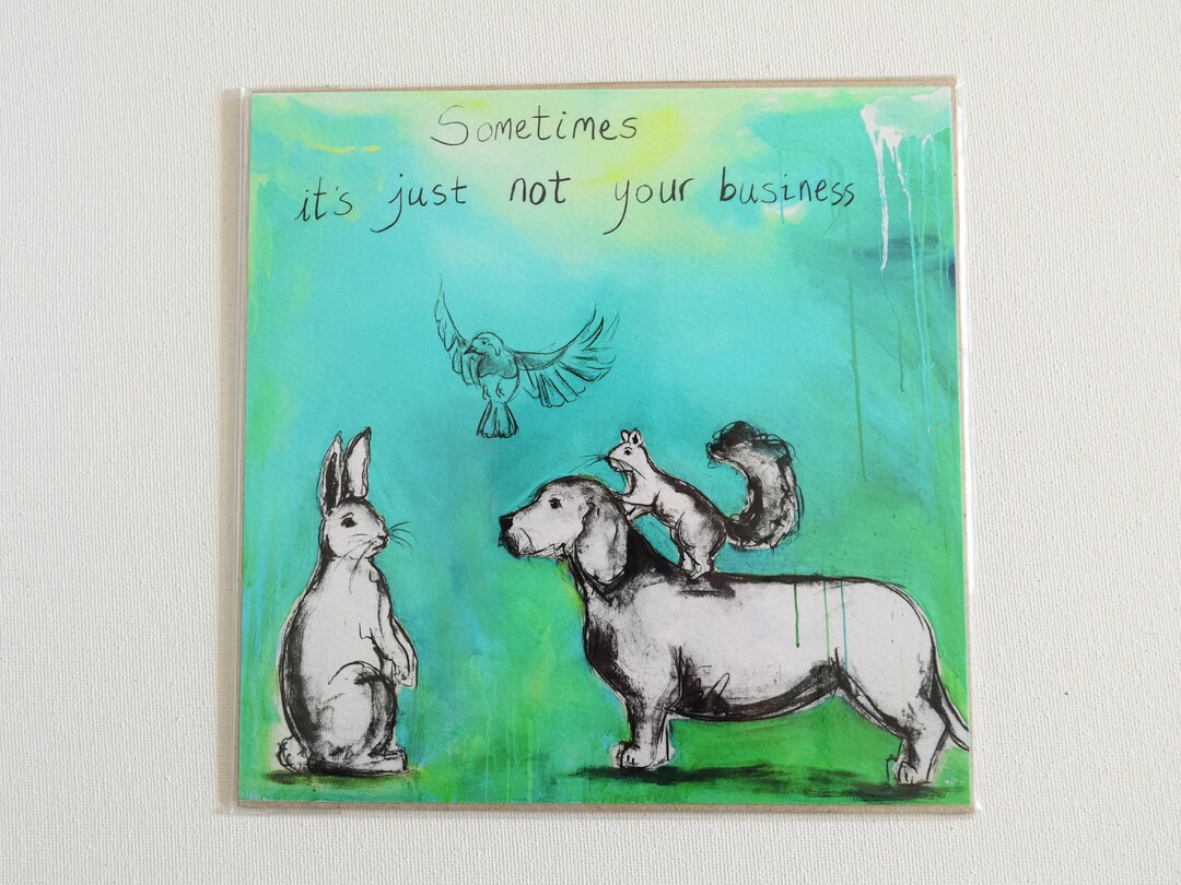 Sometimes It's Not Your Business. Print - Etsy