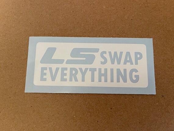 LS SWAP EVERYTHING Vinyl Decal Sticker - Etsy