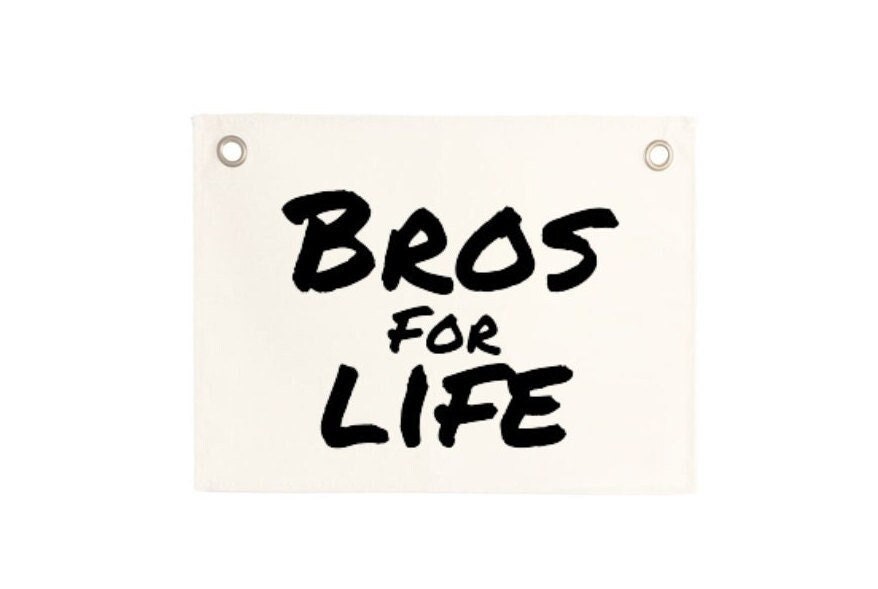 Bros for Life Banner / Canvas Wall Flag / Wall Art for Nursery / Modern ...